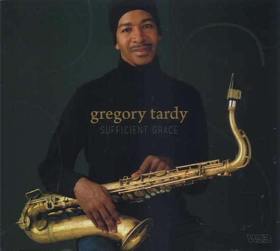 Gregory Tardy / Sufficient Grace : Jazz & Drummer