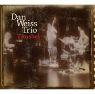 Dan Weiss Trio/Timshel : Jazz & Drummer