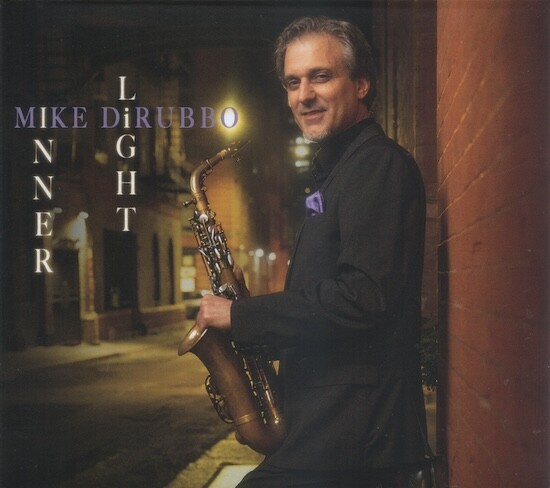 Mike DiRubbo / Inner Light : Jazz & Drummer