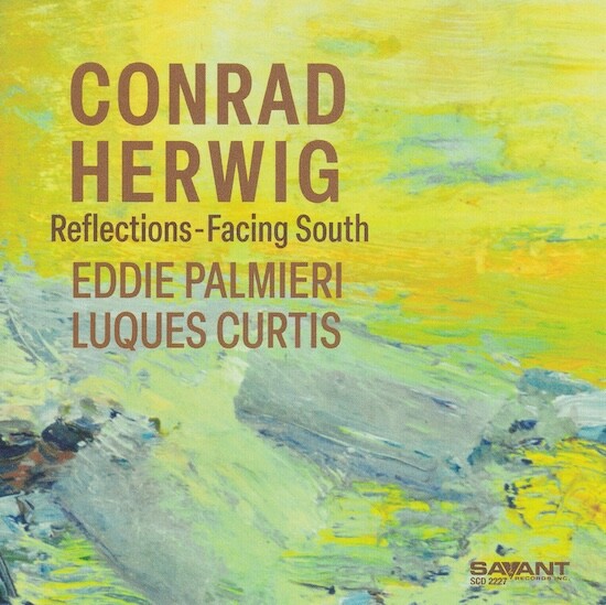 Conrad Herwig / Reflections-Facing South : Jazz & Drummer