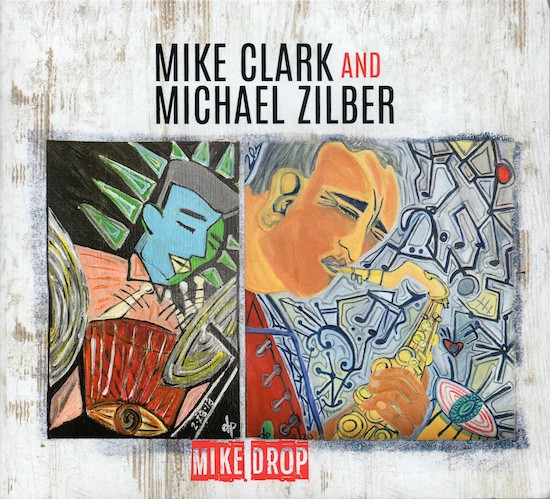 Mike Clark and Michael Zilber / Mike Drop : Jazz & Drummer
