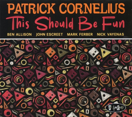Patrick Cornelius / This Should Be Fun : Jazz & Drummer