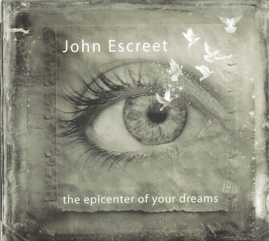 John Escreet / The Epicenter Of Your Dreams : Jazz & Drummer