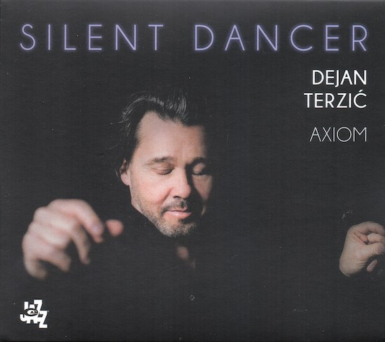 Dejan Terzić Axiom / Silent Dancer : Jazz & Drummer