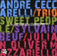 Andre Ceccarelli Trio/Sweet People : Jazz & Drummer