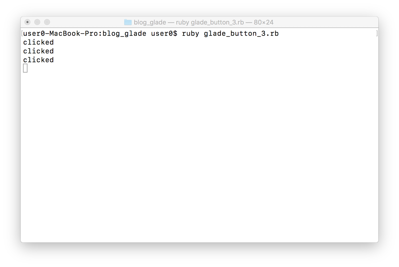 noanoa 日々の日記 : Ruby/GTK3を今時のGlade, XML, Builder, CSSで書く3- ボタン