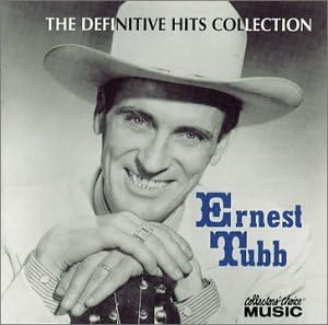 No Name Underground:ERNEST TUBB / THE DEFINITIVE HITS COLLECTION （2001）