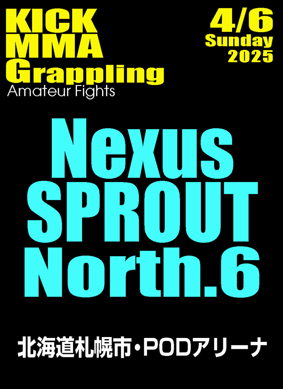 [結果]4/6 Nexus SPROUT North.6・札幌大会、試合結果。 : PARAESTRA NETWORK NEWS