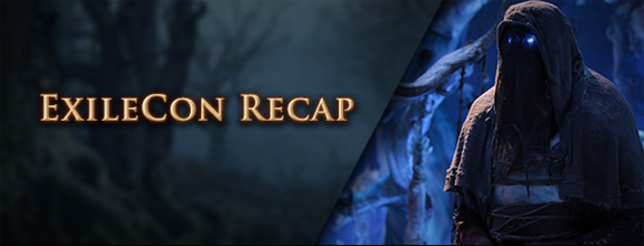 個人的PoEめも : ExileCon Recap