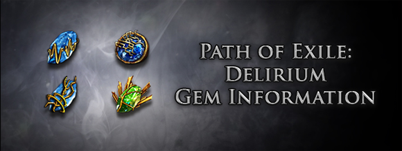 個人的PoEめも : Delirium Gem Infromation
