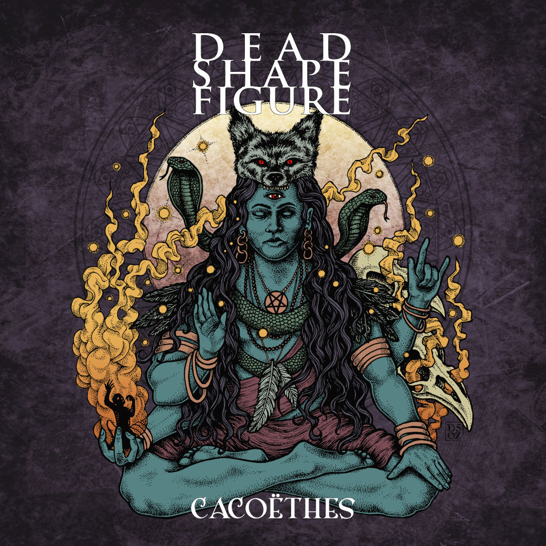 Cacoethes / Dead Shape Figure : ぴろぴろめたる