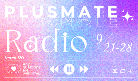 PLUSMATE Radio企画 : chaine bonheur