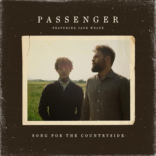Passenger - Song For The Countryside (feat. Jack Wolfe) : 洋楽のすすめ