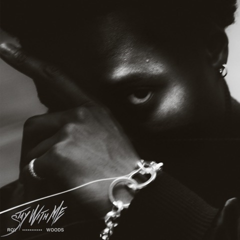 Roy Woods - Stay With Me : 洋楽のすすめ