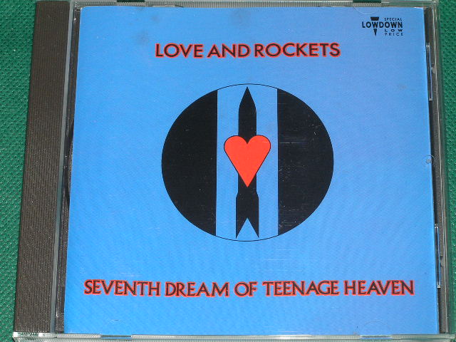 ☆80年代洋楽を中心に私の中の1枚☆376☆LOVE AND ROCKETS/SEVENTH DREAM OF TEENAGE HEAVEN ...