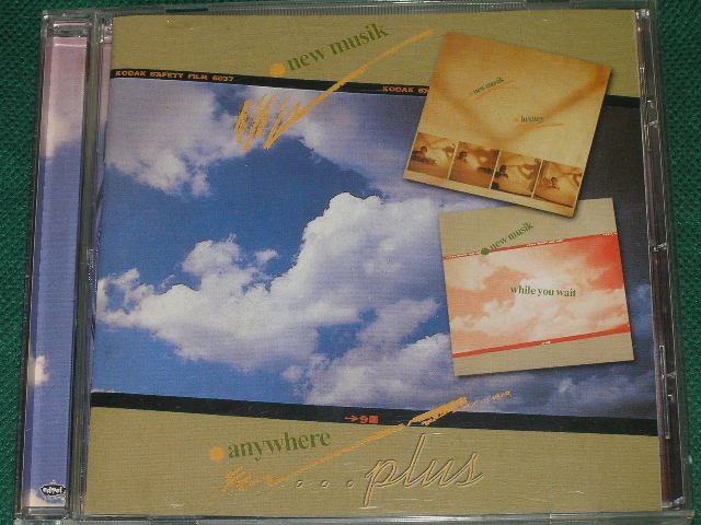 ☆80年代洋楽を中心に私の中の1枚☆968☆NEW MUSIK/ANYWHERE...PLUS : 80's洋楽を中心に私の中の1枚