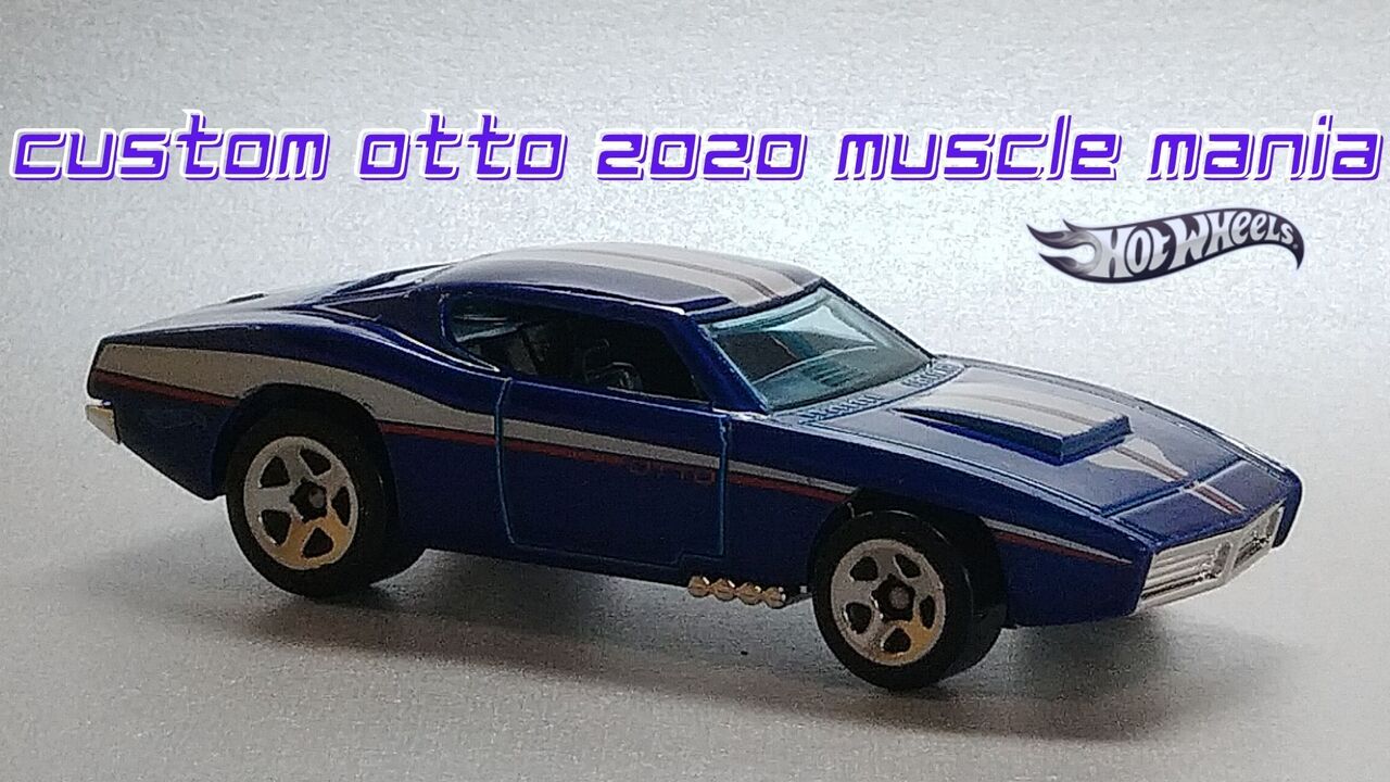 Custom Otto 2020 Muscle Mania [GHF62] : Hot WHeeLs & MATCHBOX