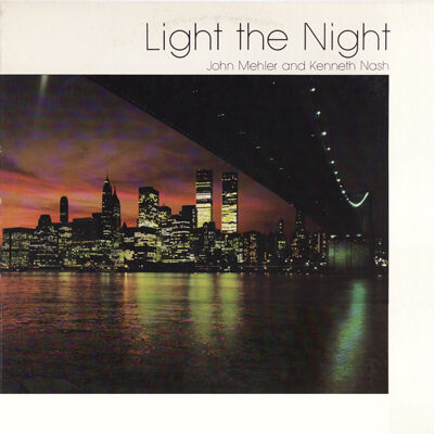 あの日あの頃の音楽 : Light the Night / John Mehler and Kenneth Nash